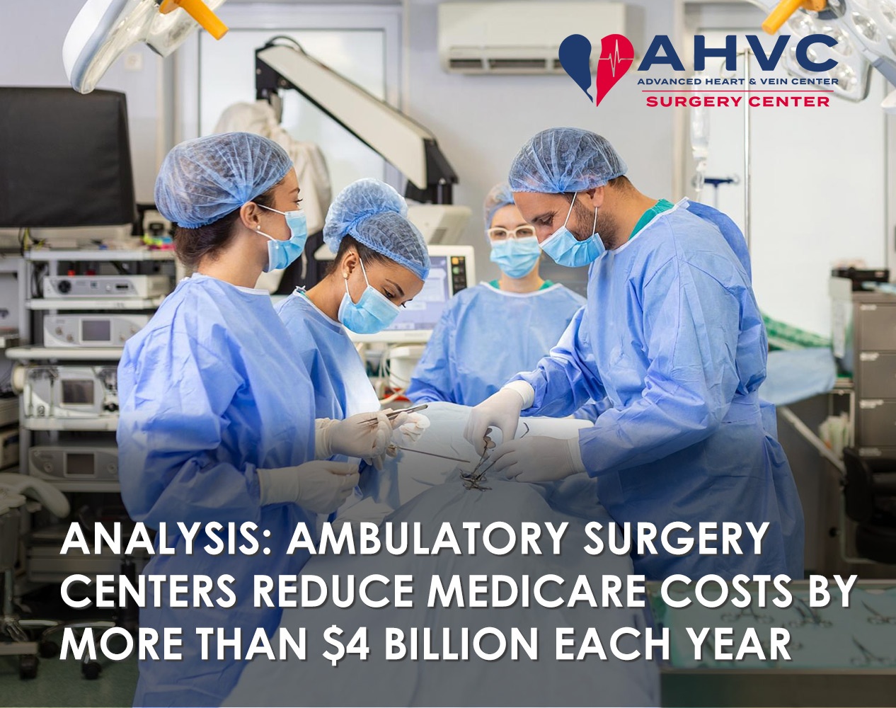 Analysis: Ambulatory Surgery Centers Reduce Medicare Costs by More than ...